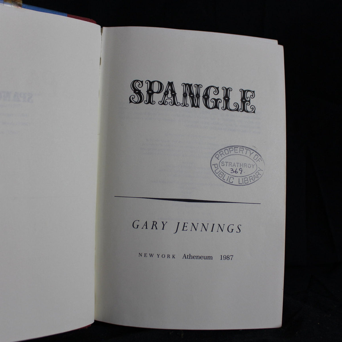 Hardcover First Edition Spangle by Gary Jennings, 1987 – Look What I've Got